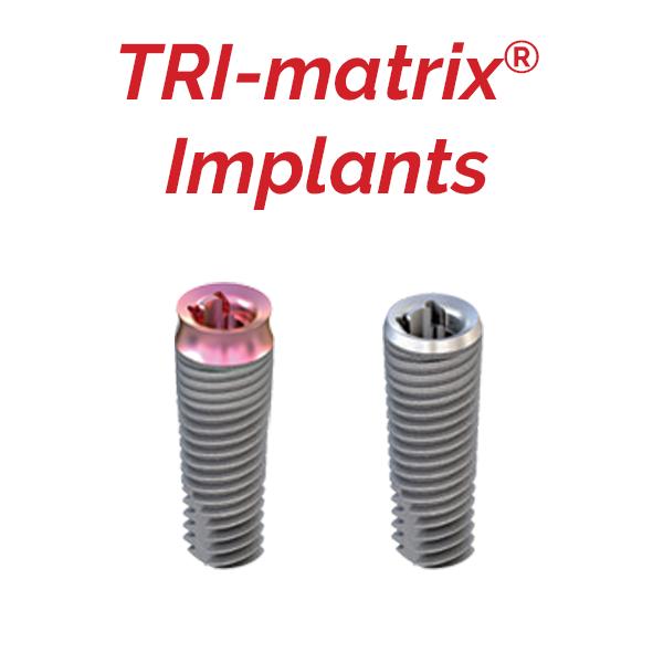 TRI-Matrix® Implants – TRI DENTAL ANZ - WEBSTORE